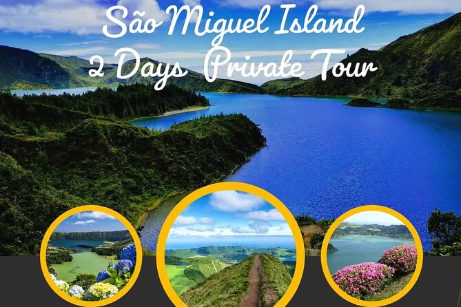 2 Days Private Tour in São Miguel - A Deep Dive into the 2-Day São Miguel Private Tour