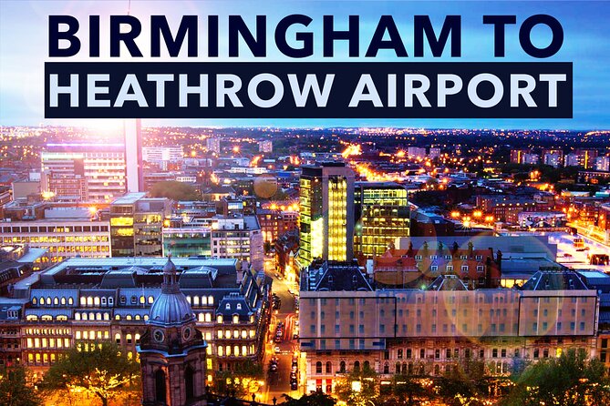 Birmingham to Heathrow Airport private taxi transfers - Value for Money