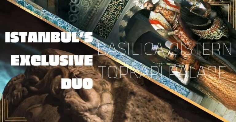 Istanbul's Exclusive Duo: Basilica Cistern & Topkap Palace - Detailed Breakdown of the Experience