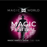 MAGIC WORLD VIENNA - Magic Festival | World & European Champion of Magic - Detailed Breakdown of What You Can Expect