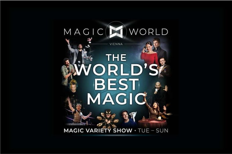MAGIC WORLD VIENNA - The World's Best Magic - Who Will Enjoy This Show?