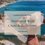 Secrets of West Crete & Rethymno Private Tour from Elounda - Why This Tour Offers Great Value