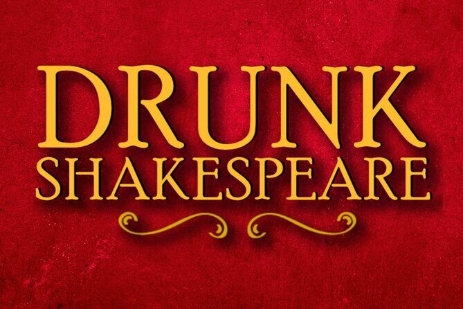 "Drunk Shakespeare" Live Show Ticket at DC's Sage Theatre - What’s It Like to Attend Drunk Shakespeare?