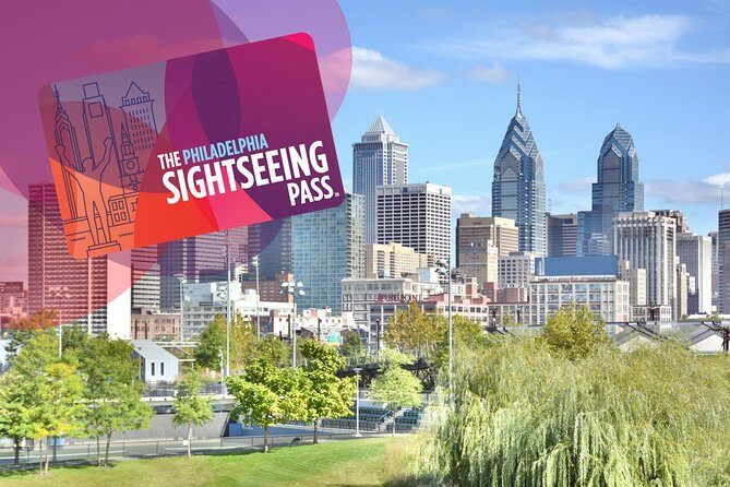 The Philadelphia Sightseeing Day Pass: 35+ Historic Attractions & Tours - Guided Tours and City Transportation