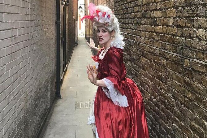 Theatrical Walking Tour with Harlots, Strumpets and Tarts - The Experience’s High Points