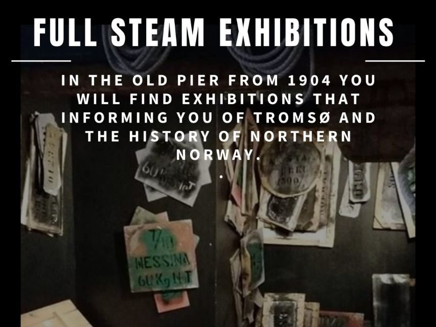 Tromso: Full Steam Museum Entrance - Practical Details: What to Expect from Your Visit