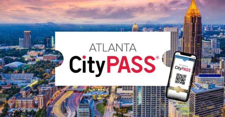 Atlanta CityPASS®: Save up to 49% at 5 Top Attractions - What Are the Key Benefits?