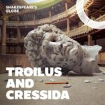 London: Troilus and Cressida at Shakespeare's Globe Ticket - Final Thoughts