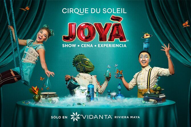Cirque du Soleil JOYÀ Admission Tickets - The Experience: From Arrival to Curtain Call