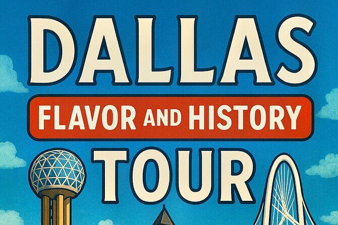 Dallas Flavor and History Tour - What to Expect From the Guide and Group