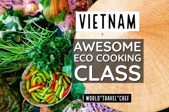 Hoi An Charming: Bamboo Basket, Local Viallage & Cooking Class - The Logistics: How It All Comes Together
