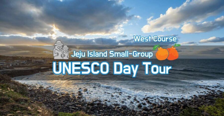 Jeju Premium Small Group UNESCO Day Tour - West - The Practicalities: What to Expect