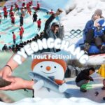 From Seoul: Pyeongchang Trout Festival - An In-Depth Look at the Pyeongchang Trout Festival Experience