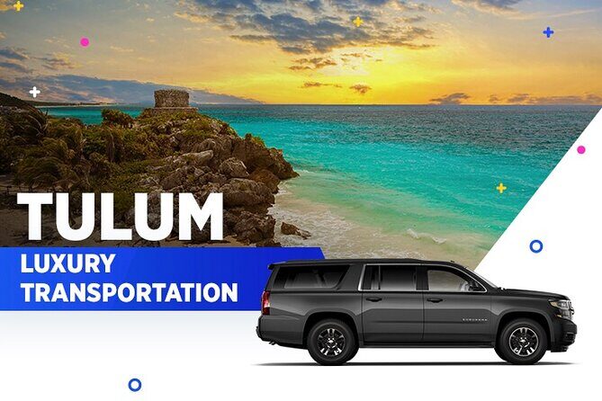 Tulum Luxury Transportation From-To Cancun Airport - The Journey: What to Expect