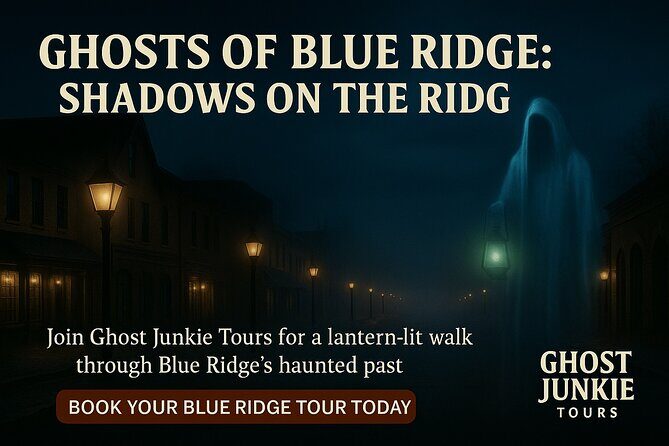 Ghosts of Blue Ridge: Shadows on the Ridge - Exploring Shadows on the Ridge: What to Expect