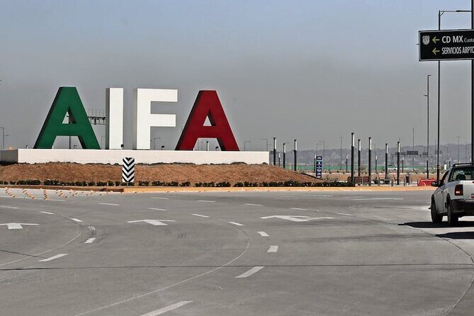 Private Transfer Felipe Angeles Airport NLU AIFA to Mexico City - What Travelers Can Expect on the Route
