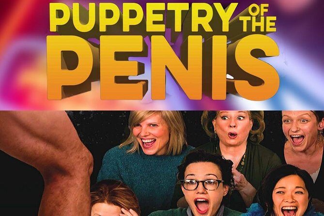 Puppetry of the Penis - Practical Tips for Visitors