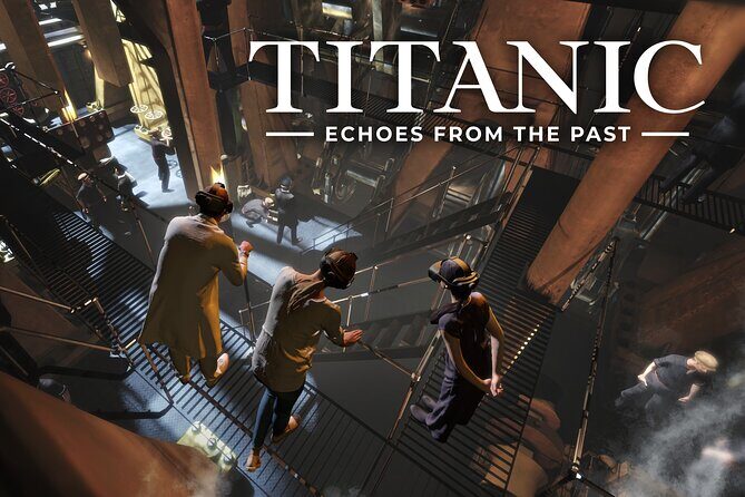 Titanic Echoes from the Past VR Experience - Final Thoughts