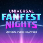 Universal Fan Fest Nights at Universal Studios Hollywood - A Closer Look at the Itinerary